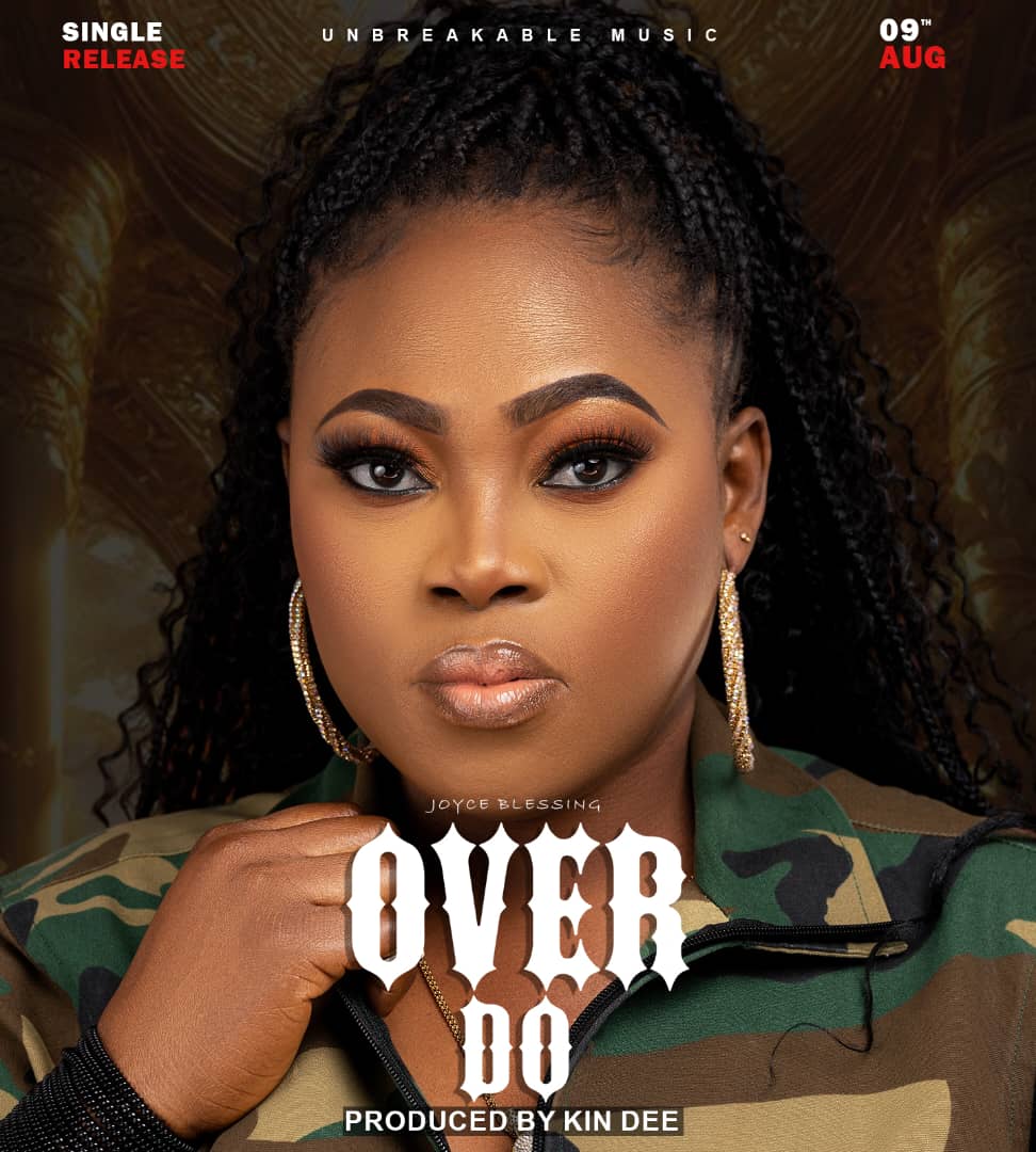 Joyce Blessing Unveils New Gospel Anthem "Over Do