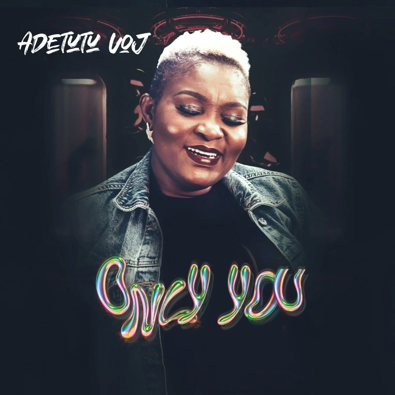 Adetutu VOJ Releases 'Only You' To Inspire And Uplift